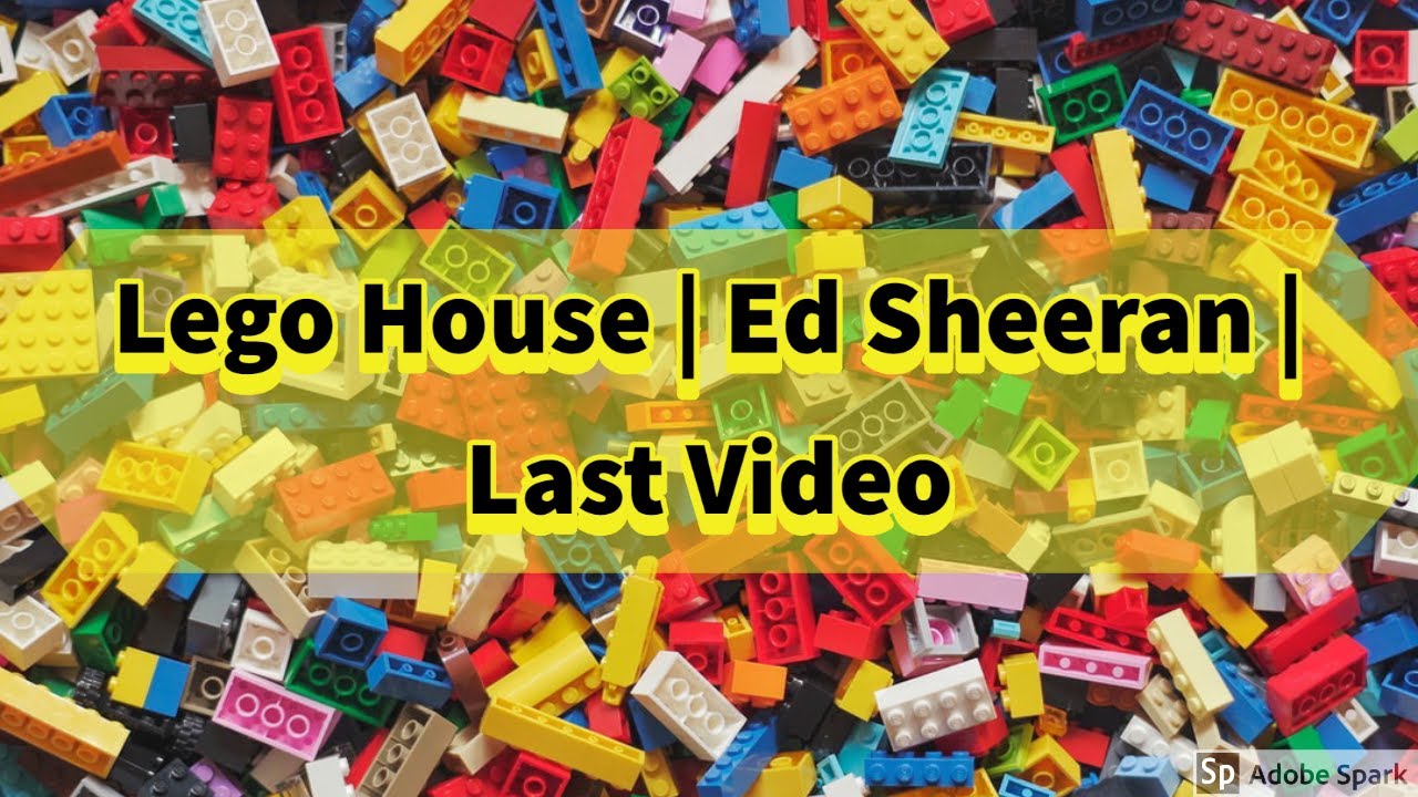 Lego House | Ed Sheeran | Last Video - YouTube