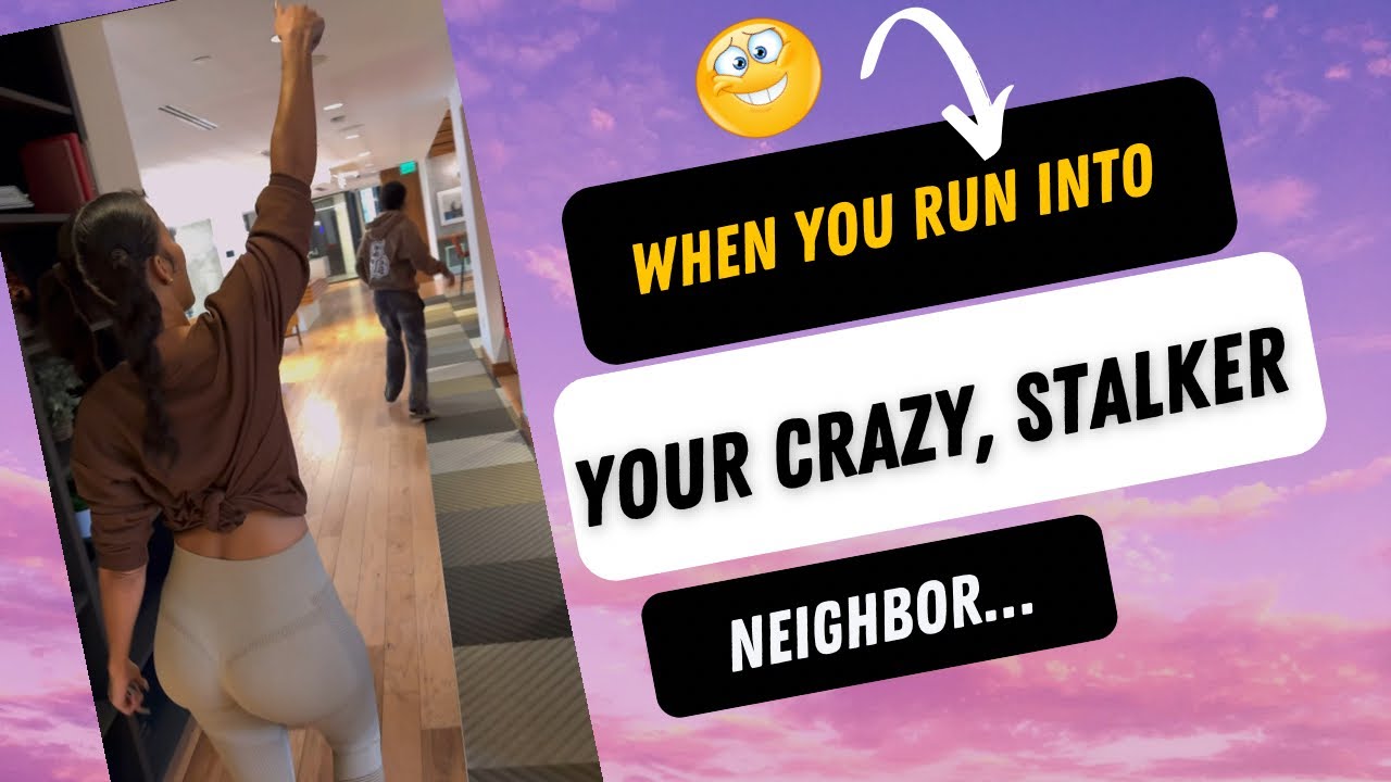 When you run into your crazy, stalker neighbor… 👀 - YouTube