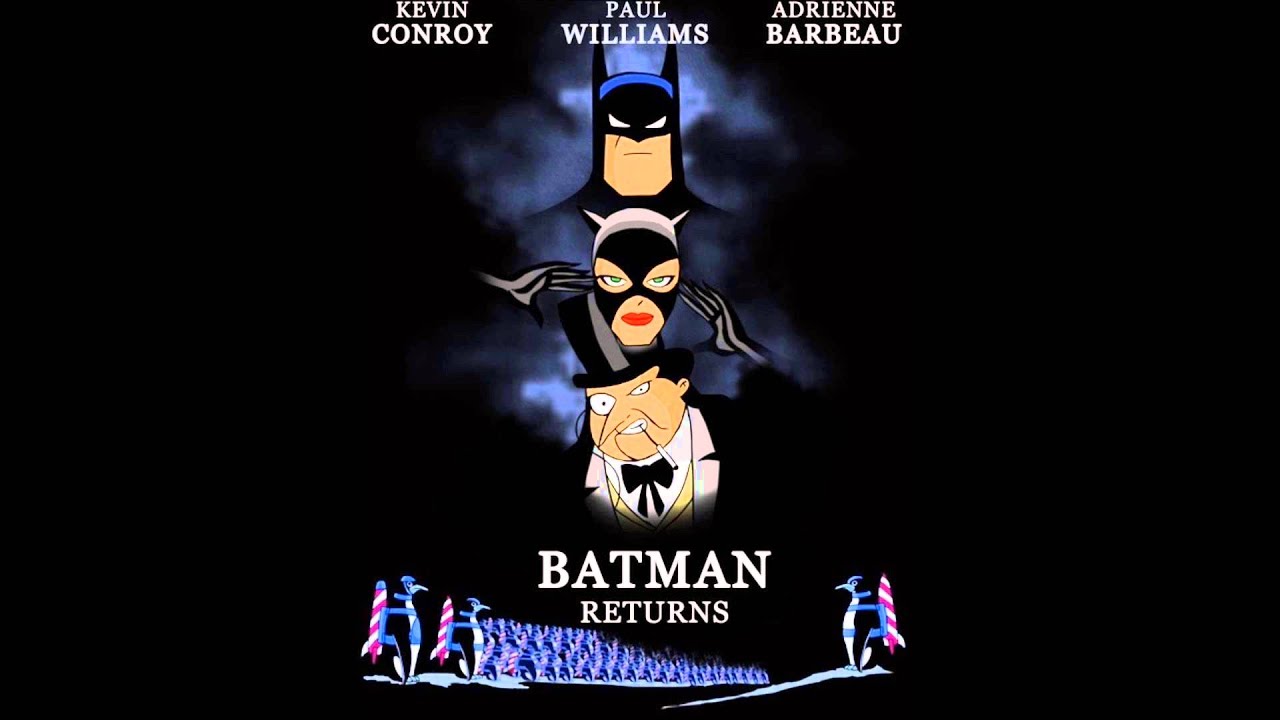 Batman Returns (1992): ['Batman: TAS' Style]: OMPST Score: *# 20.) "END ...