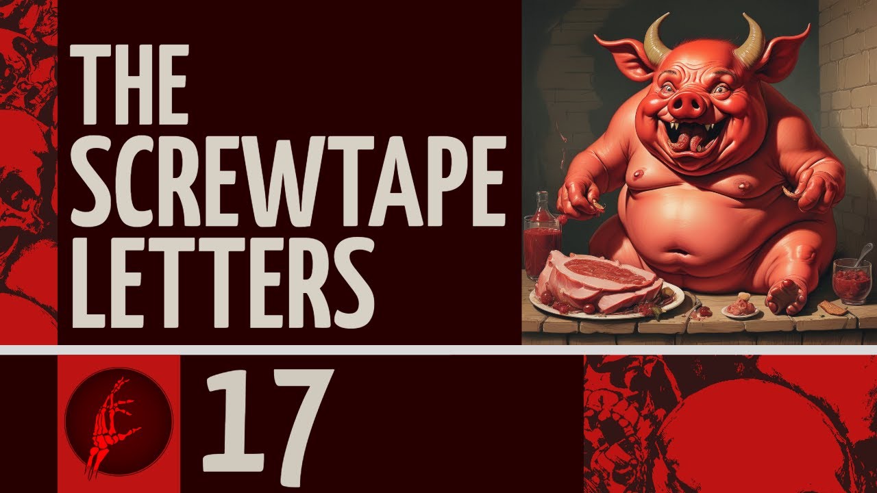 The Screwtape Letters by C. S. Lewis: Letter #17 Explained - YouTube