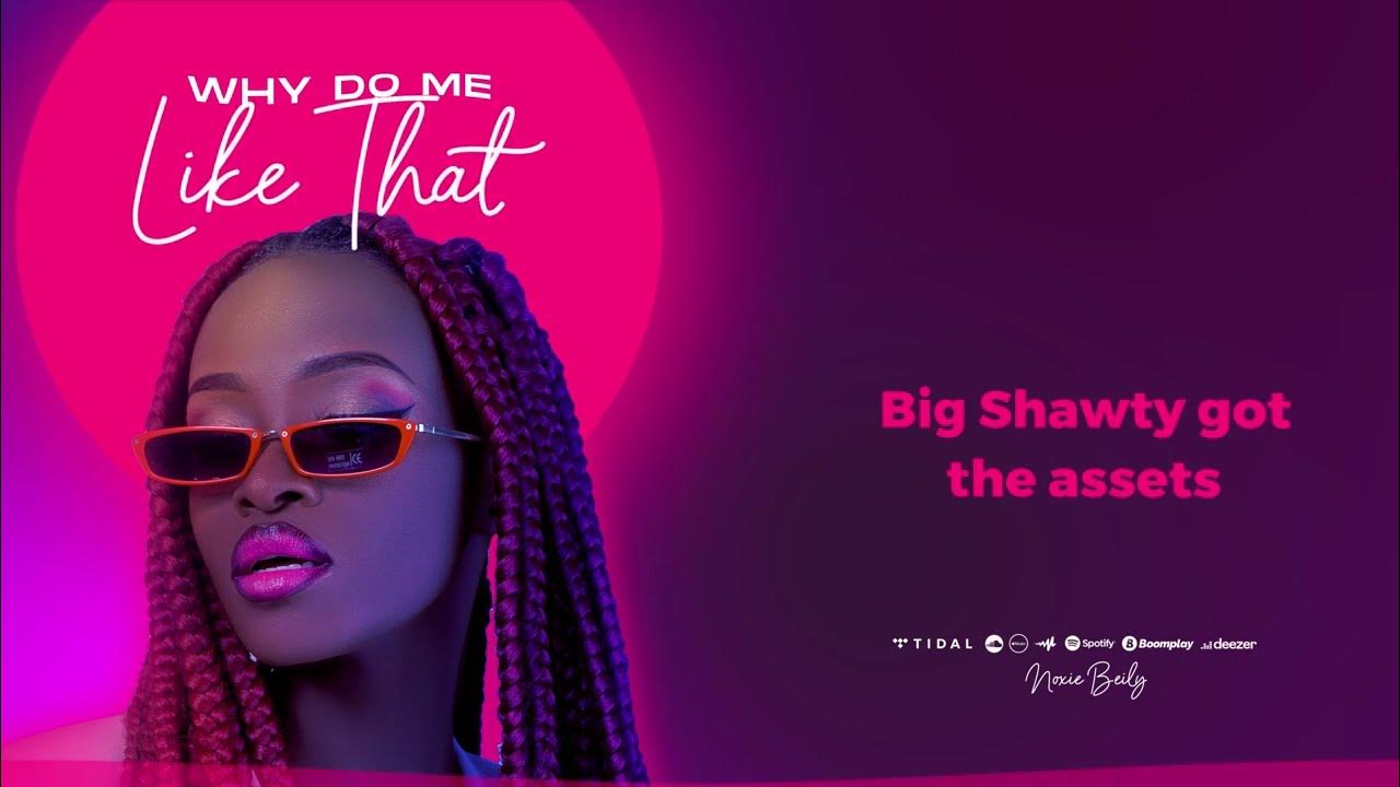 Noxie Beily - Why Do Me like That(Music Lyrics) - YouTube