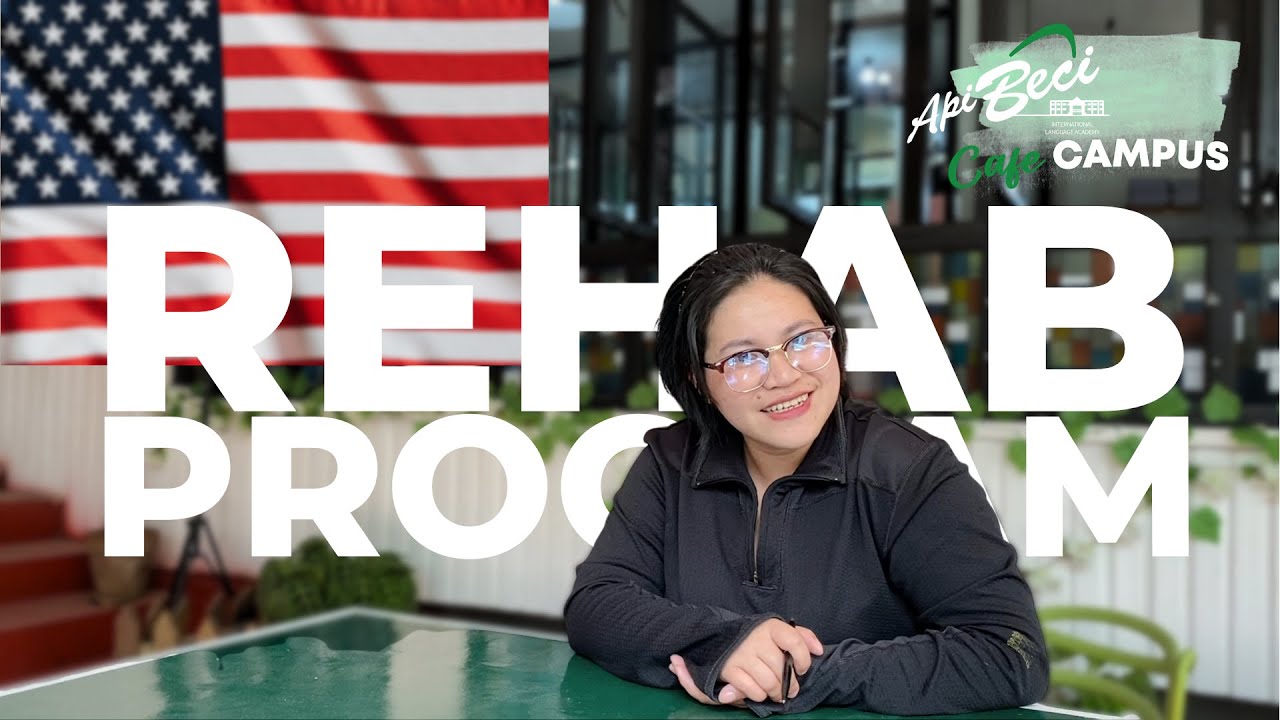 REHAB PROGRAM | API BECI International Language Academy - YouTube