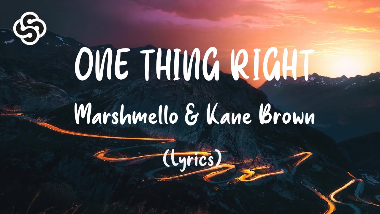 Marshmello & Kane Brown - One Thing Right (Lyrics) - YouTube