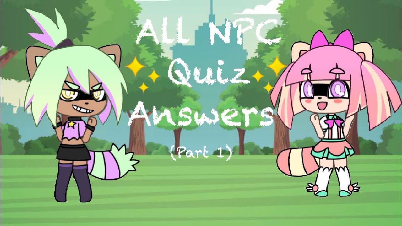 All Gacha Life NPC Quiz Answers (Part 1) - YouTube