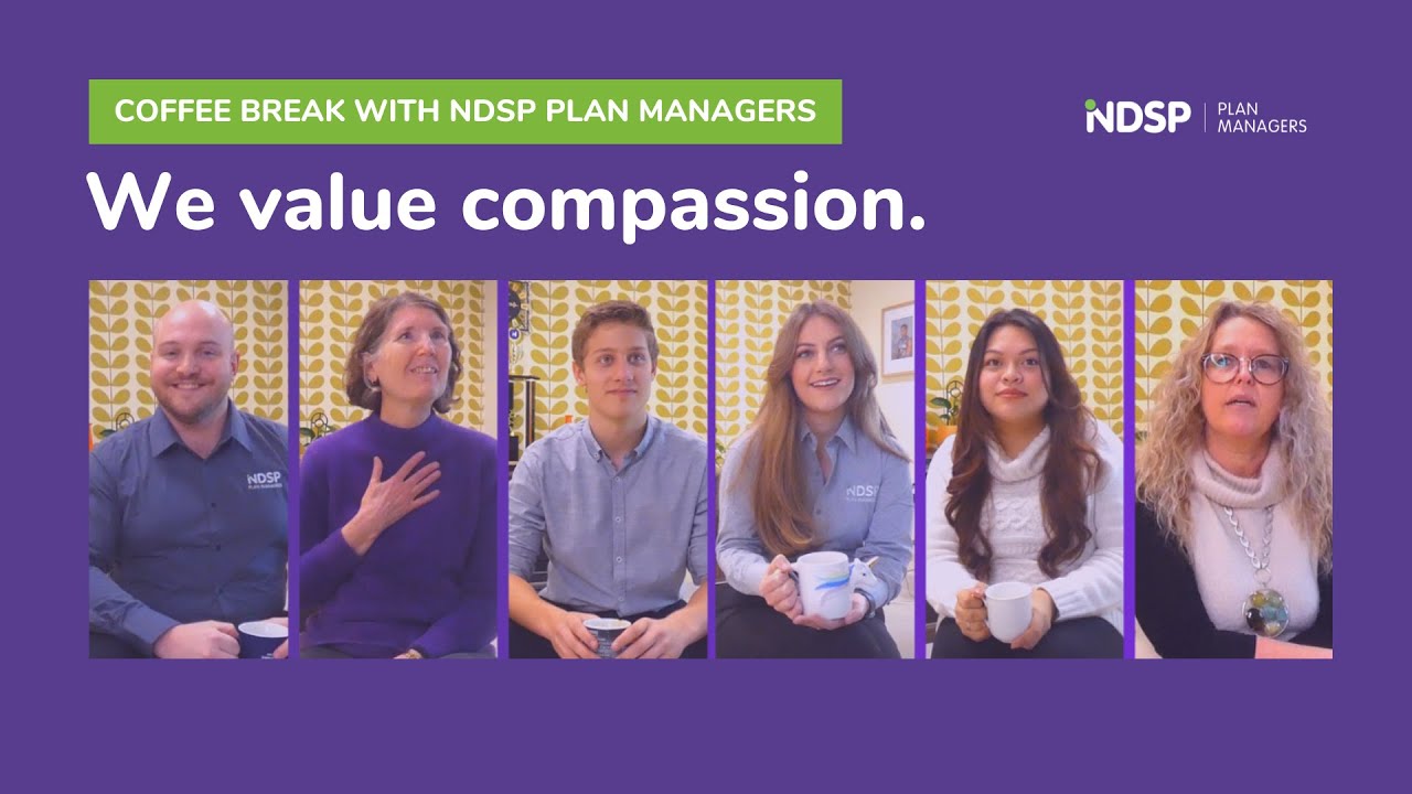 Coffee Break with NDSP Plan Managers: We Value Compassion - YouTube