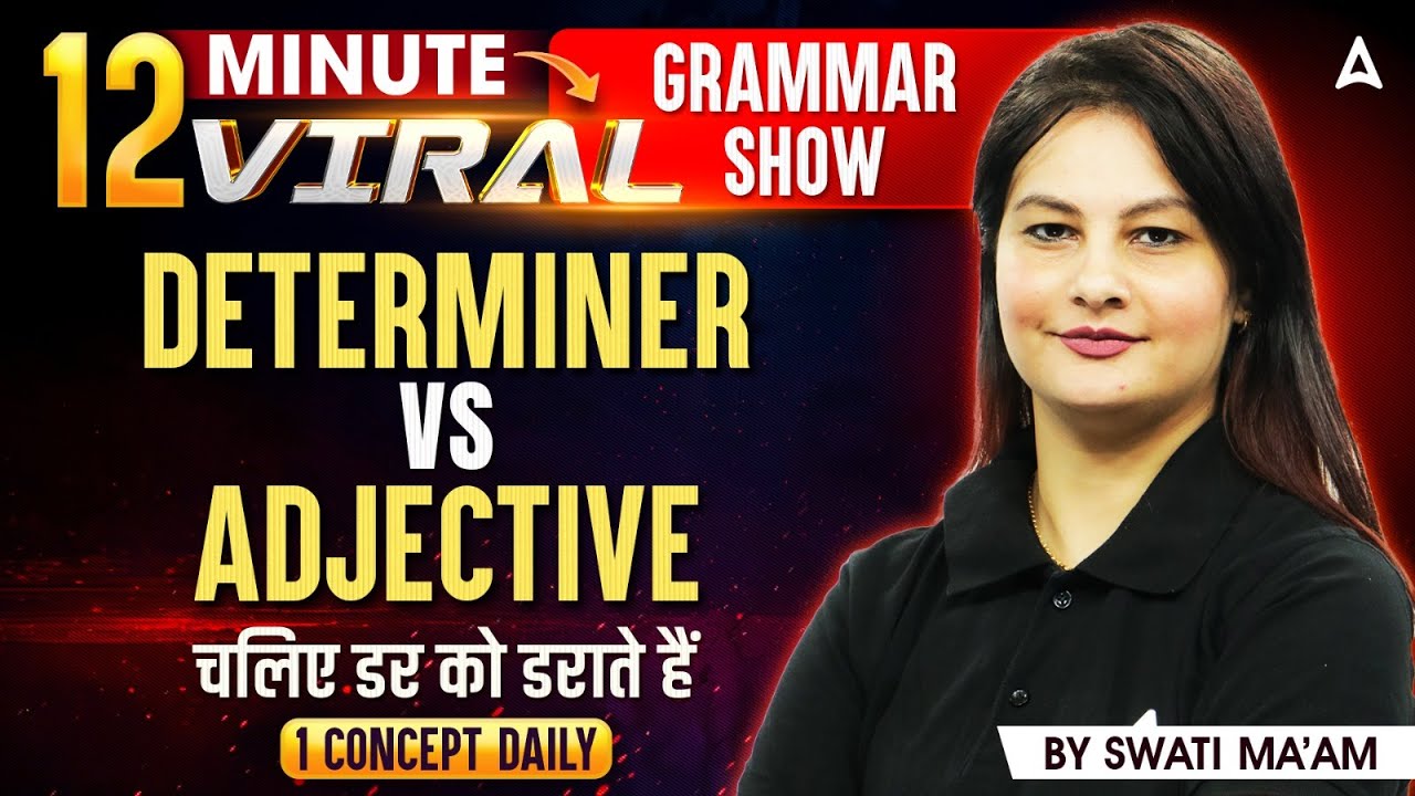 THE 12 MINUTE GRAMMAR SHOW | DETERMINER VS ADJECTIVE | 1 CONCEPT DAILY ...