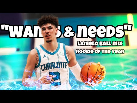 LaMelo Ball Mix- “Wants And Needs”• ROY Mix• (Ft Drake and Lil Baby)