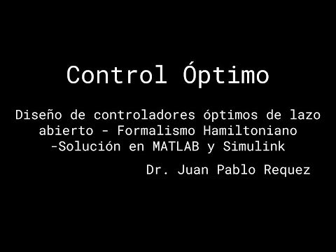 Control Óptimo - Solución de diseño de controladores óptimos a través ...