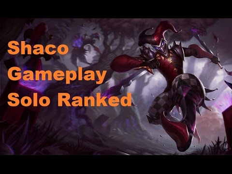League of Legends Shaco Gameplay SOLO/RANKED - YouTube