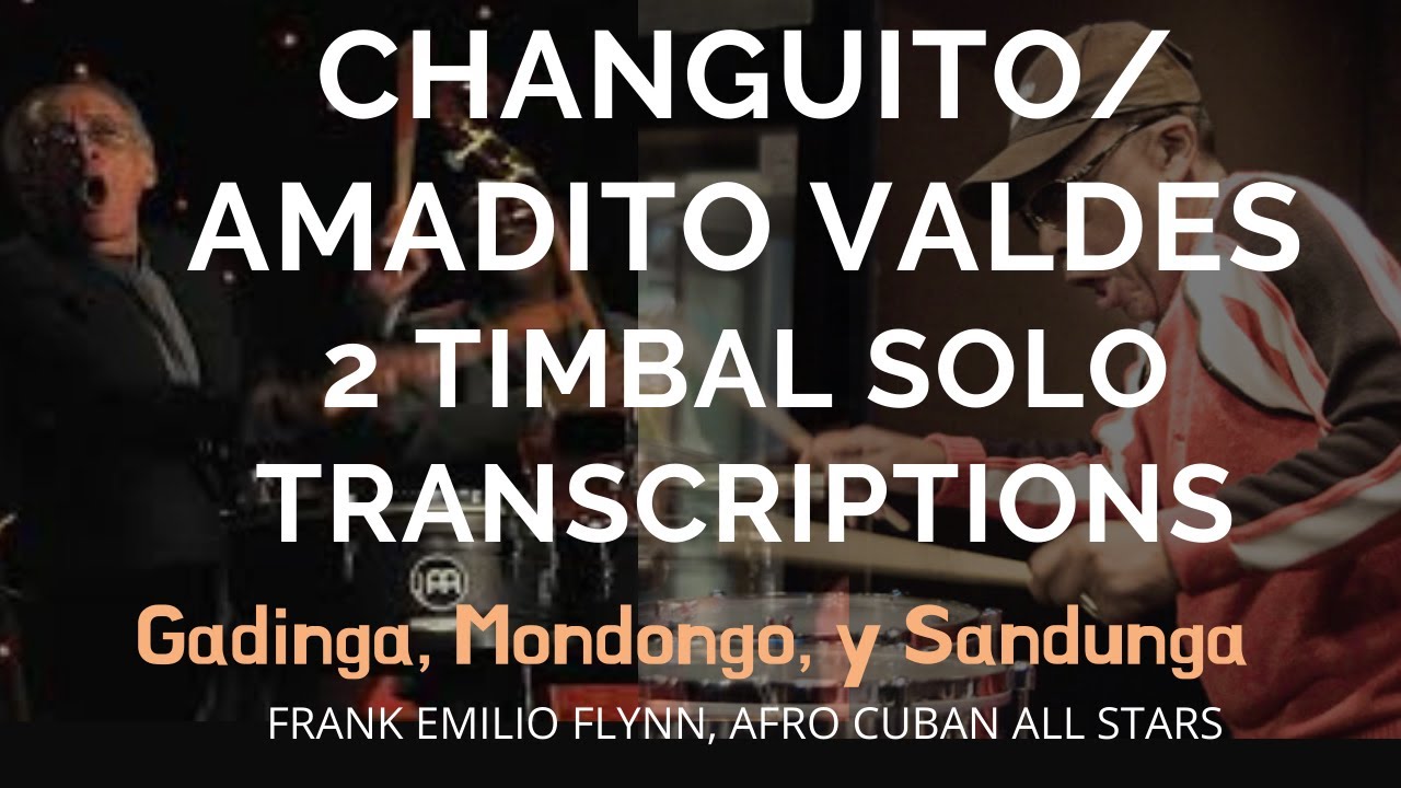 CHANGUITO/AMADITO VALDES-2 Timbal SOLO TRANSCRIPTIONS!-Gadinga ...
