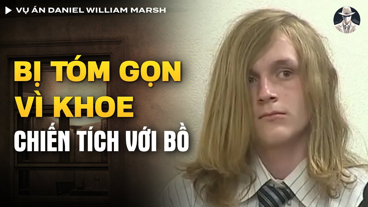 Vụ Án Daniel William Marsh - Từ Anh Hùng Nhí Trở Thành Kẻ Sá.t Nhân Độ ...