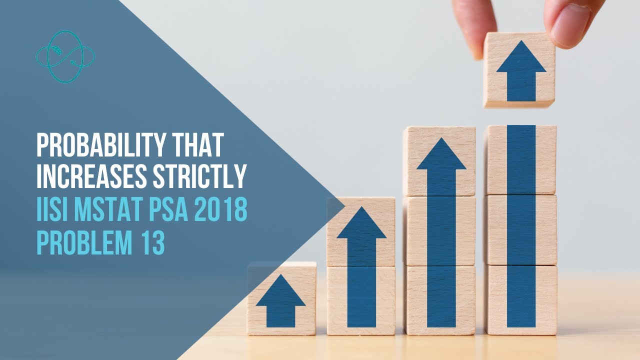 ISI MStat 2018 Problem 13 Discussion | ISI MStat Previous Year Solution ...