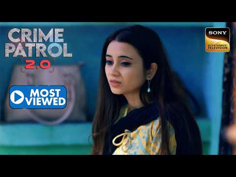 एक खौफनाक Criminal और 11 Victims! | Crime Patrol 2.0 | Most Viewed