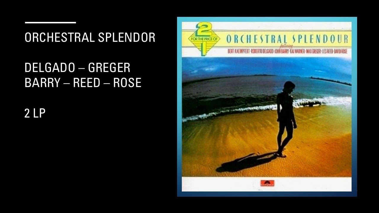 Orchestral Splendour - Delgado - Greger - Barry - Reed - Rose-...... LP ...