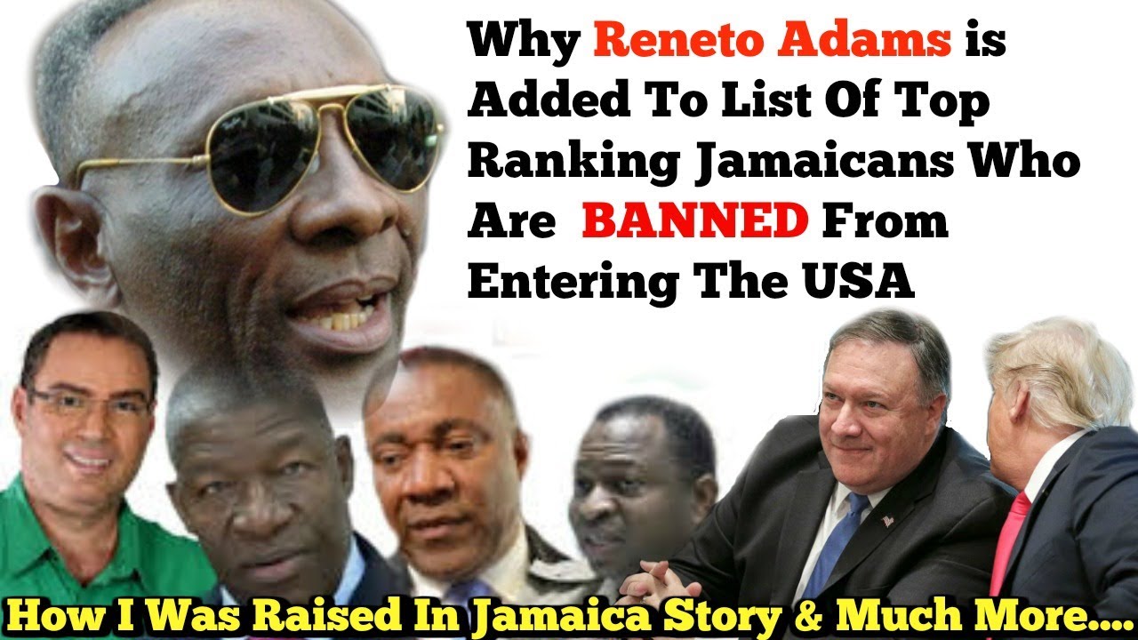 US Bans Jamaican Top Cop Reneto Adams & More - YouTube
