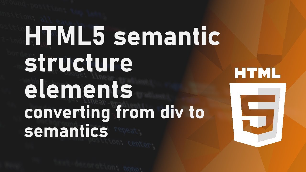 Html5 Semantic Structure Elements Converting From Div To Semantics Youtube 6054