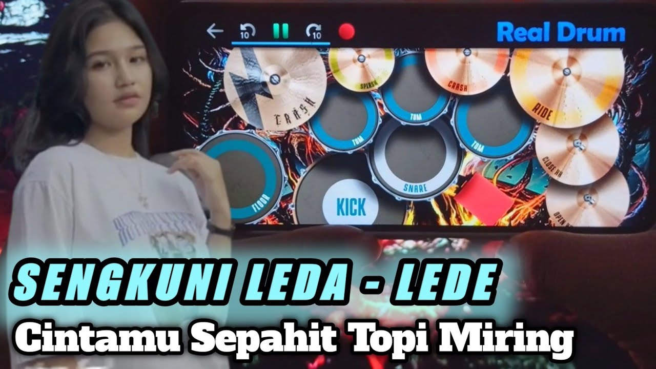 DJ SENGKUNI LEDA - LEDE [ CINTAMU SEPAHIT TOPI MIRING ] TIK TOK VIRAL | REAL DRUM COVER - YouTube