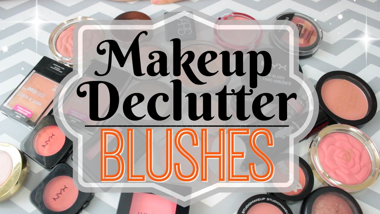 Makeup Declutter 2017 | Blushes! - YouTube