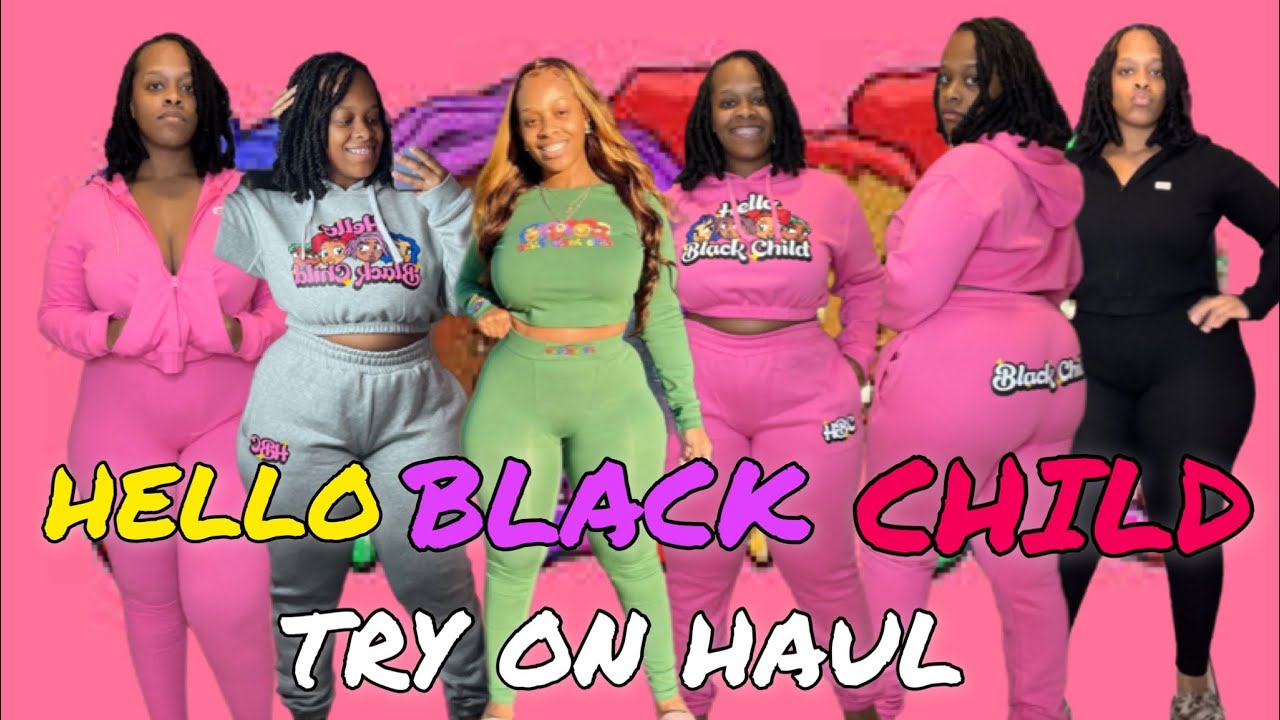 HELLO BLACK CHILD TRY ON HAUL - YouTube