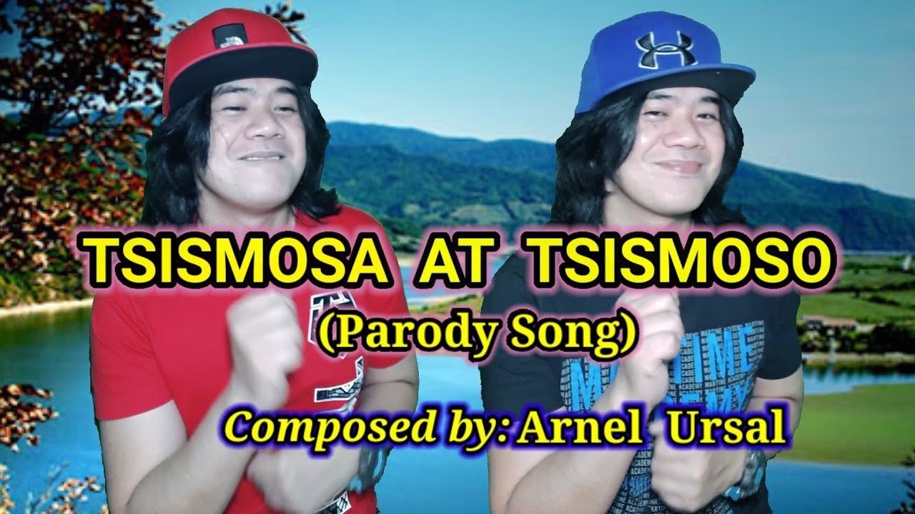 Tsismosa at Tsismoso (Parody Song) Composed by: Arnel Ursal - YouTube