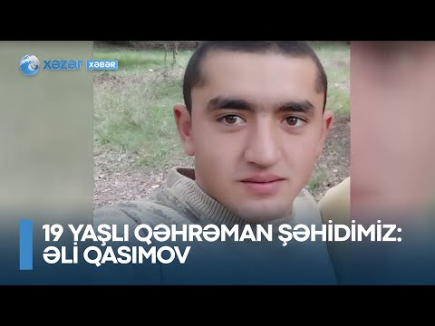 19 yaşlı qəhrəman şəhidimiz - Əli Qasımov