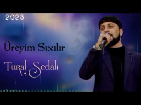 Tural Sedali - Ureyim Sixilir