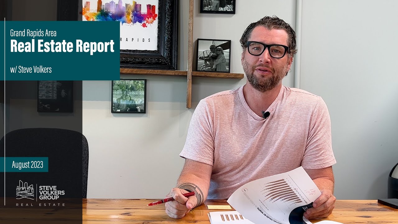 Grand Rapids Area Real Estate Report w/ Steve Volkers - August 2023 ...