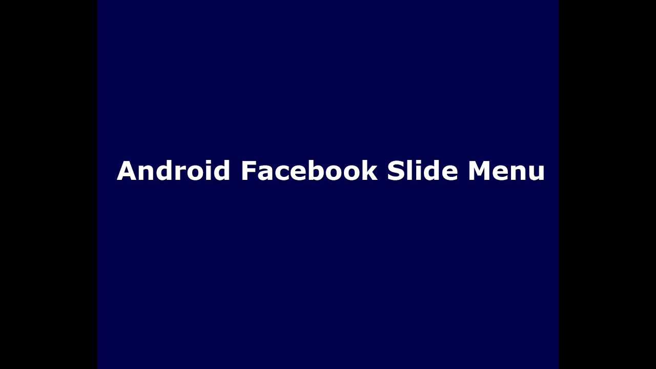 Android Facebook Slide Menu - YouTube