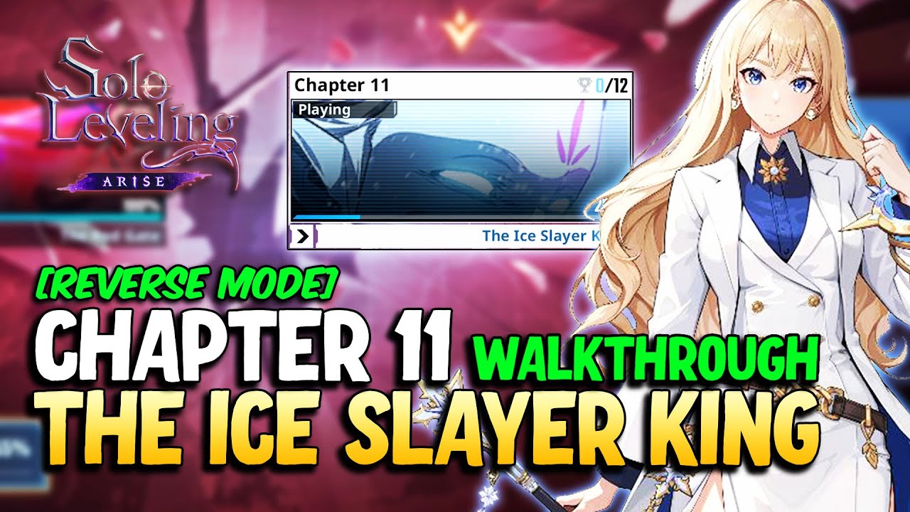 [Reverse Mode] Chapter 11 - "The Ice Slayer King" Walkthrough | Solo Leveling: ARISE - YouTube