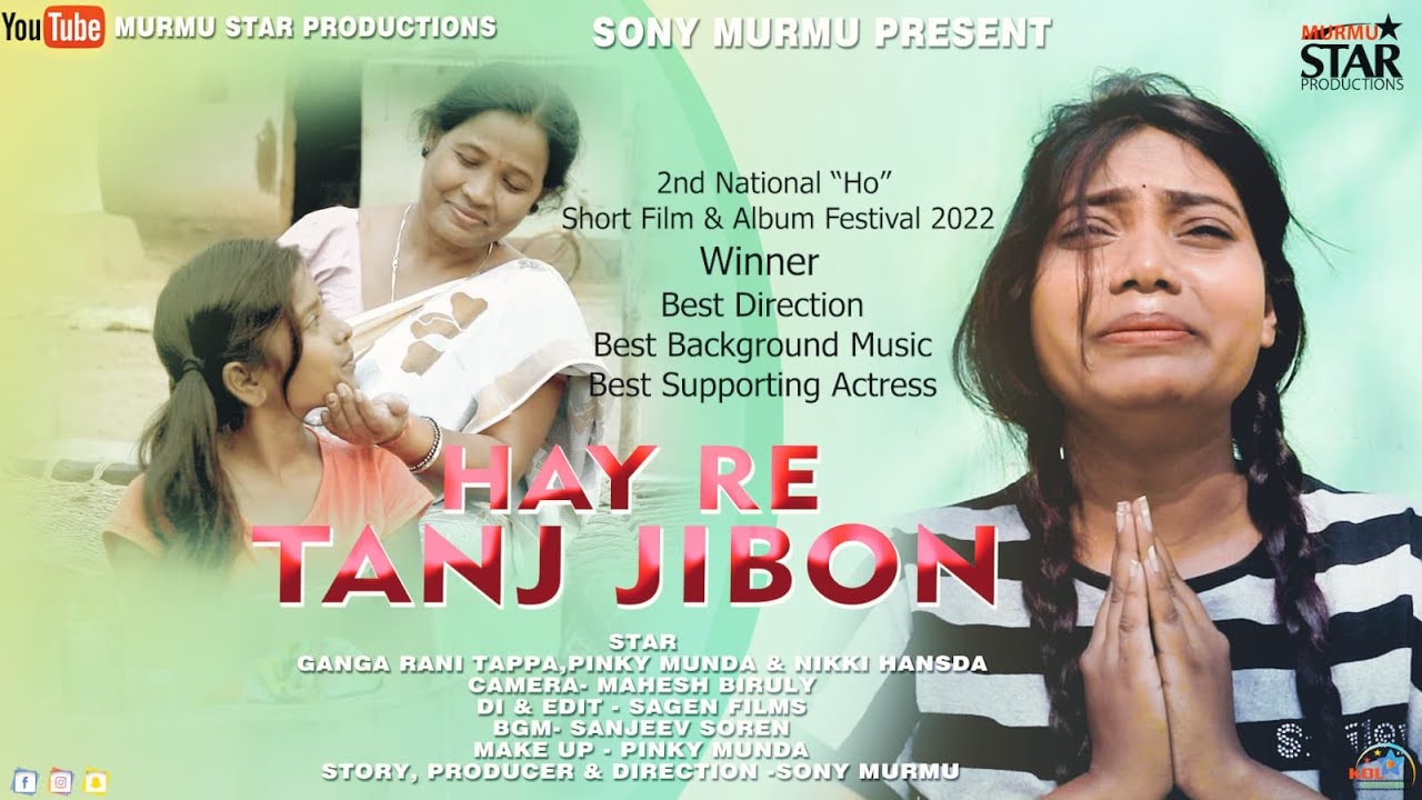 HAY RE TANJ JIBON// NEW HO SHORT FILM 2022-23//GANGA RANI THAPA & PINKI MUNDA//MURMU STAR ...