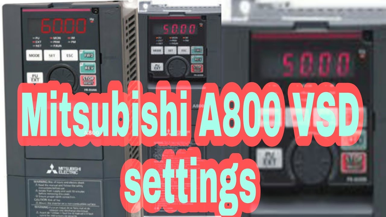 Mitsubishi A800 VSD settings uss Remote & manual - YouTube