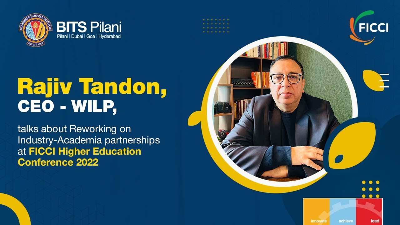 Rajiv Tandon,CEO - WILP, talks about Reworking on Industry-Academia ...