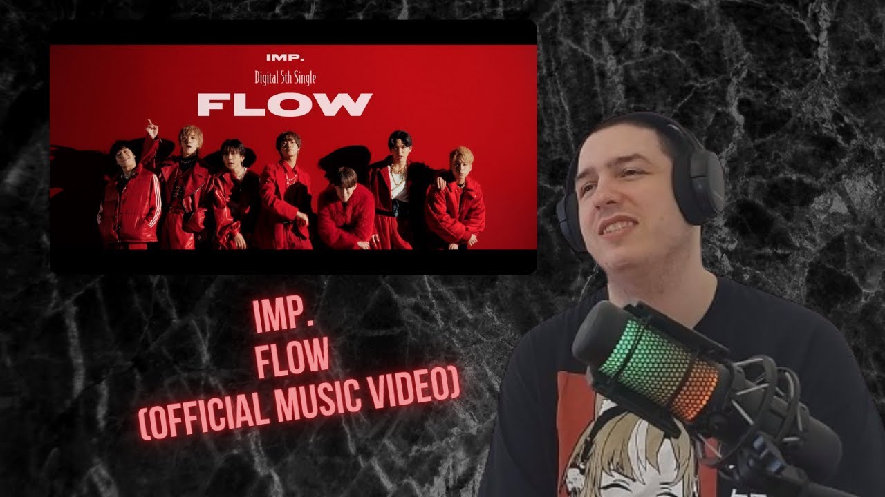 French Guy First Time Reacting To IMP. - FLOW (Official Music Video) - YouTube
