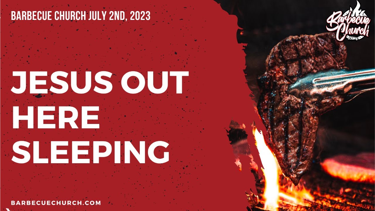 Jesus out here Sleeping Sermon // Barbecue Church // Andre Anderson ...
