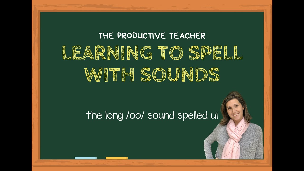 Spelling Practice: the Long /oo/ Sound Spelled UI - YouTube