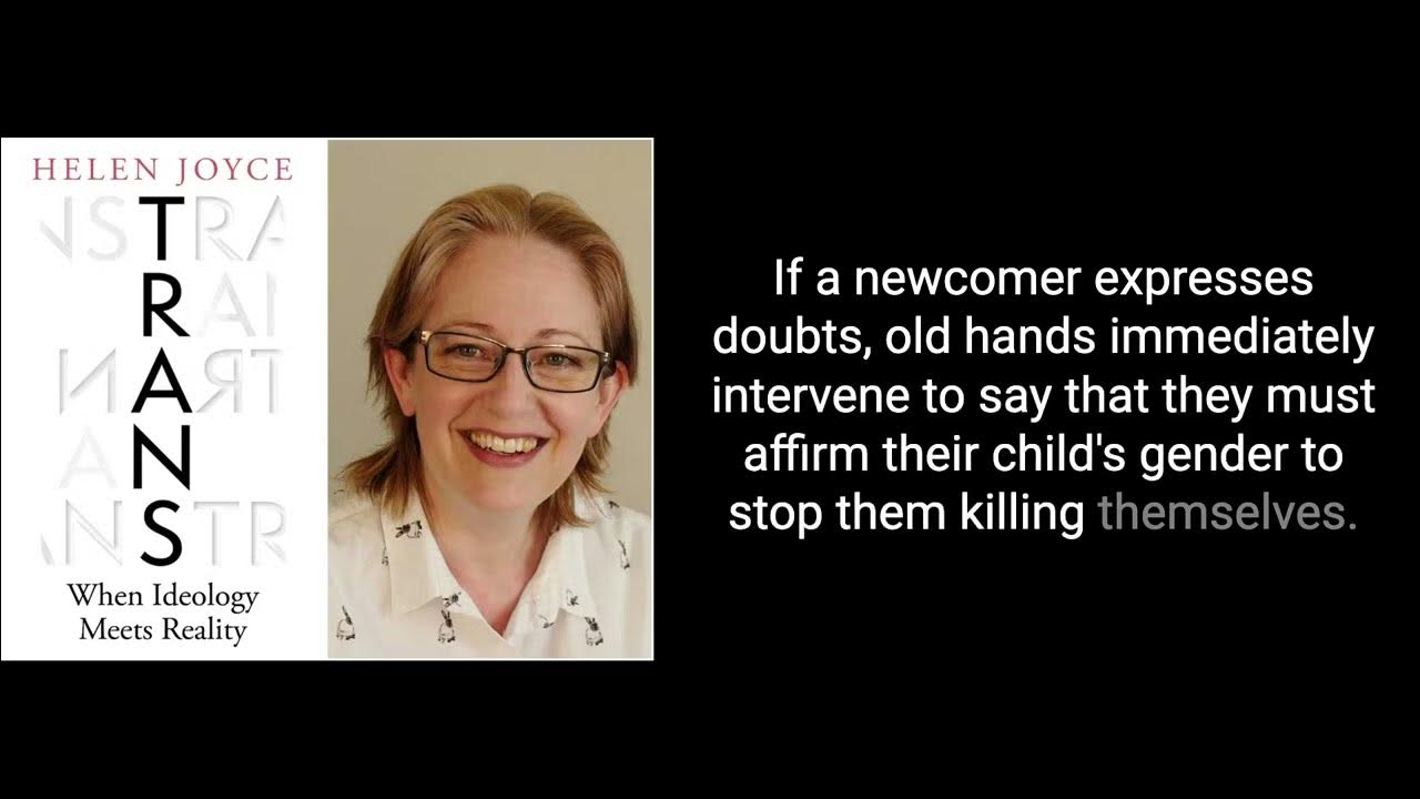Helen Joyce Trans When Ideology Meets Reality Suicide Fear Youtube