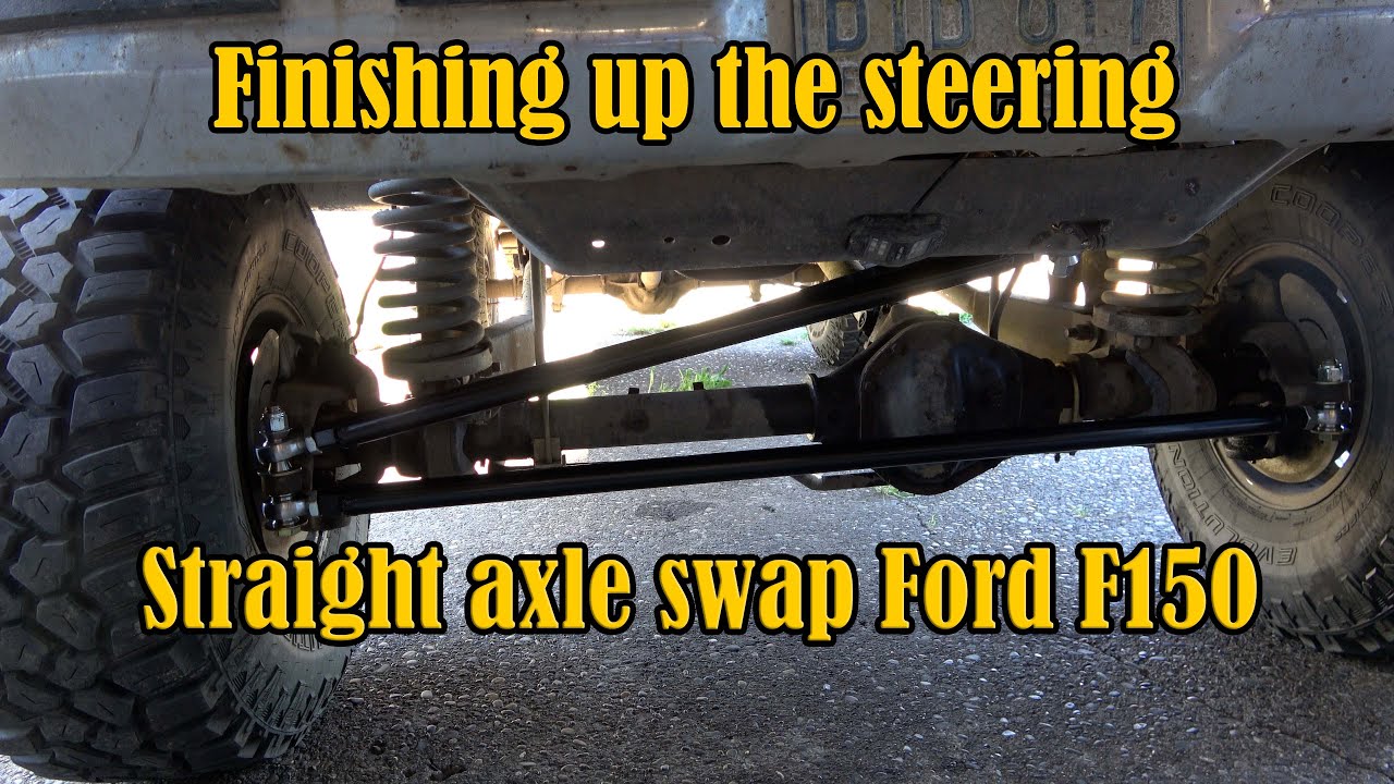 Solid Axle Swapped Ford F150 Custom Steering Link Build Part 2 - YouTube
