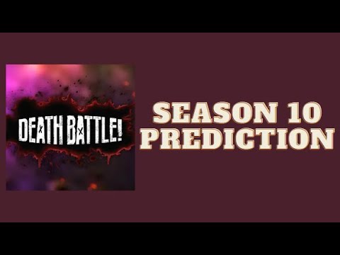 DEATH BATTLE SEASON 10 PREDICTIONS - YouTube
