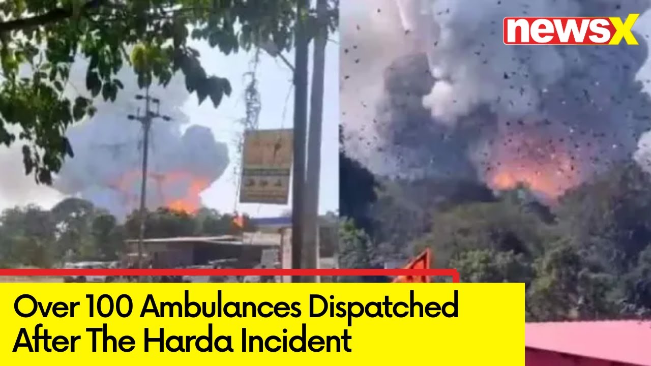 Over 100 Ambulances Dispatched | Harda Factory Blast | NewsX - YouTube