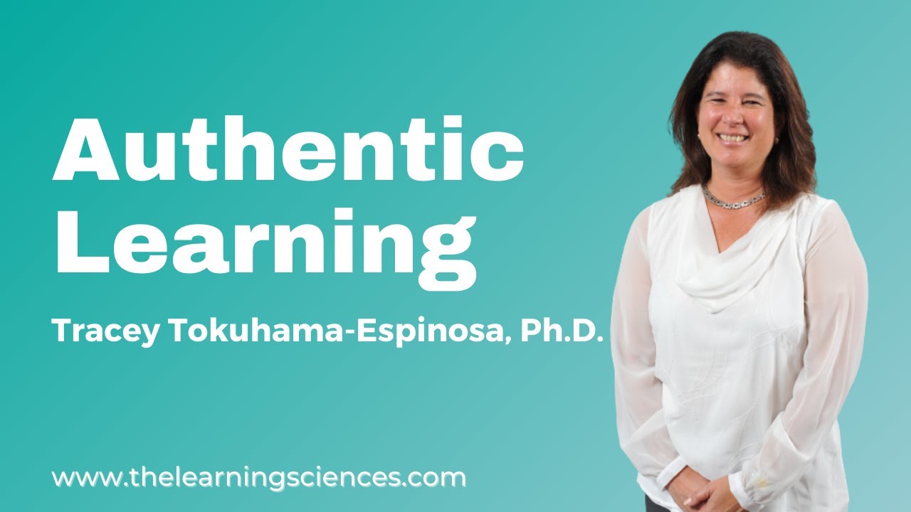 Authentic Learning by Tracey Tokuhama-Espinosa - YouTube