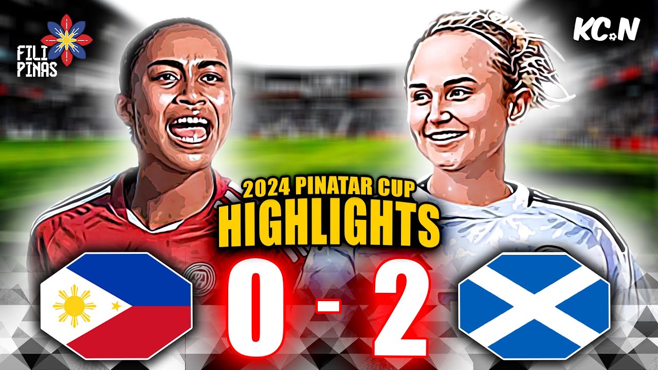 Philippines vs Scotland Highlights | 2024 Pinatar Cup - YouTube