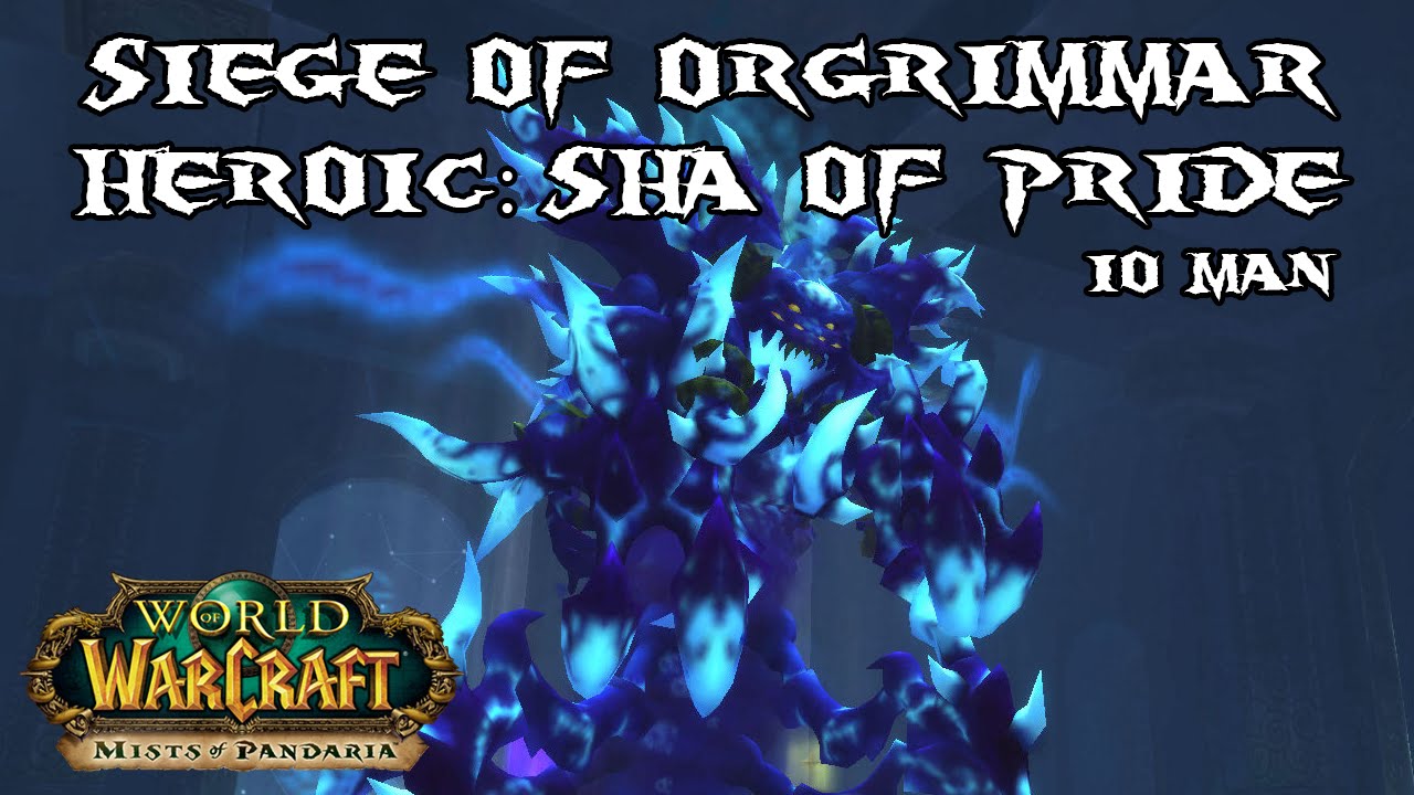 [World of Warcraft] - Sha of Pride 10 Man Heroic - YouTube