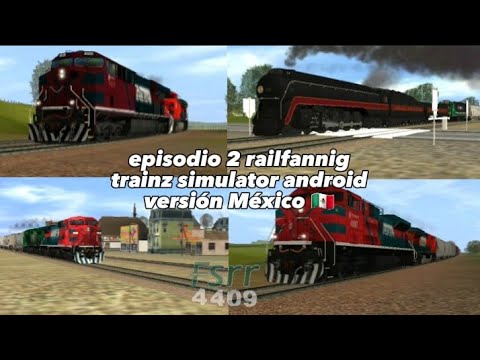 episodio 2 de railfannig trainz simulator android versión México - YouTube