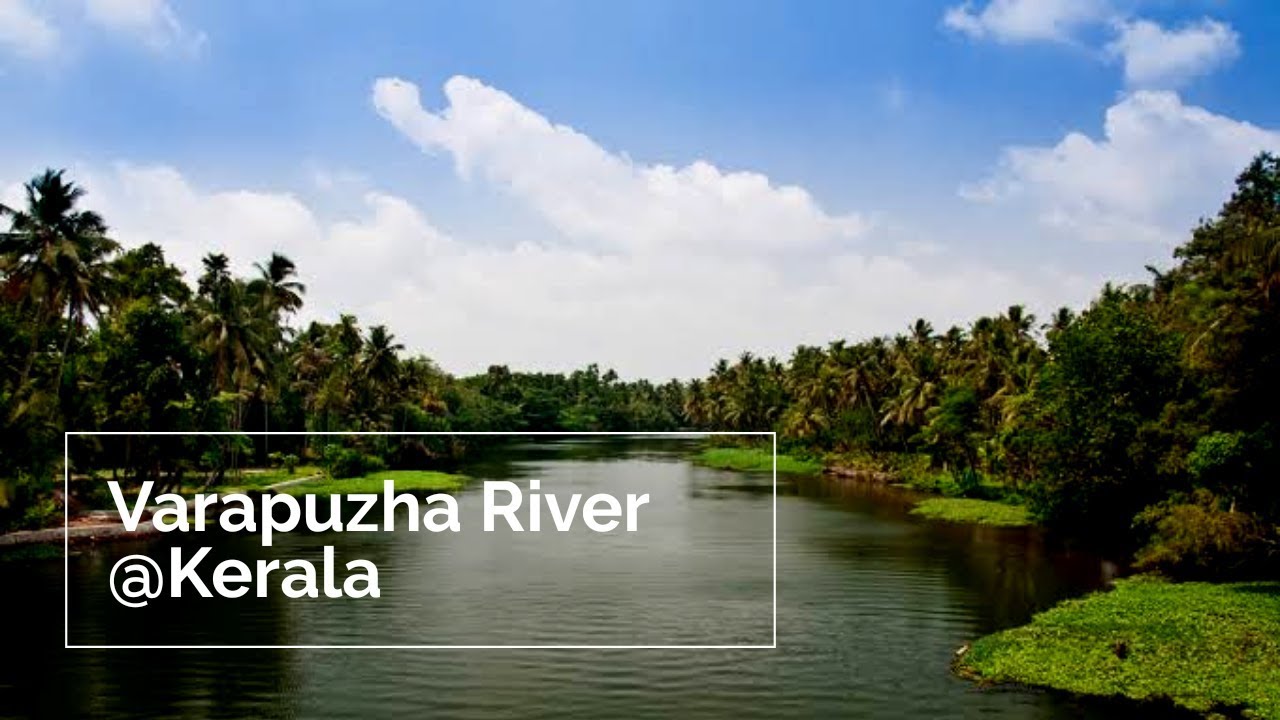 Varapuzha River | Ernakulam | Kerala - YouTube