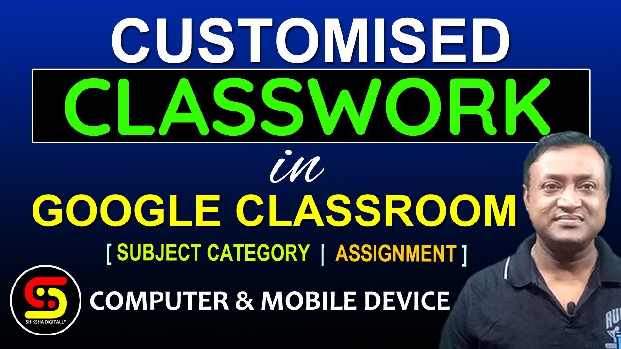 Customised Classwork in Google Classroom | Classwork | Assignment - YouTube