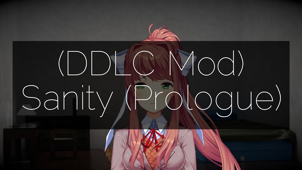 (DDLC Mod) - Sanity (Prologue) - YouTube