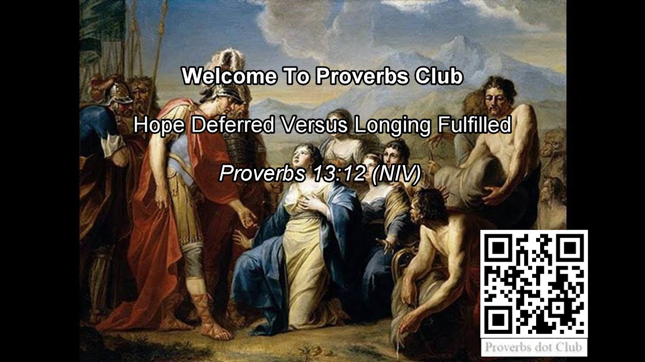 Hope Deferred Becomes Longing Fulfilled - Proverbs 13:12 - YouTube