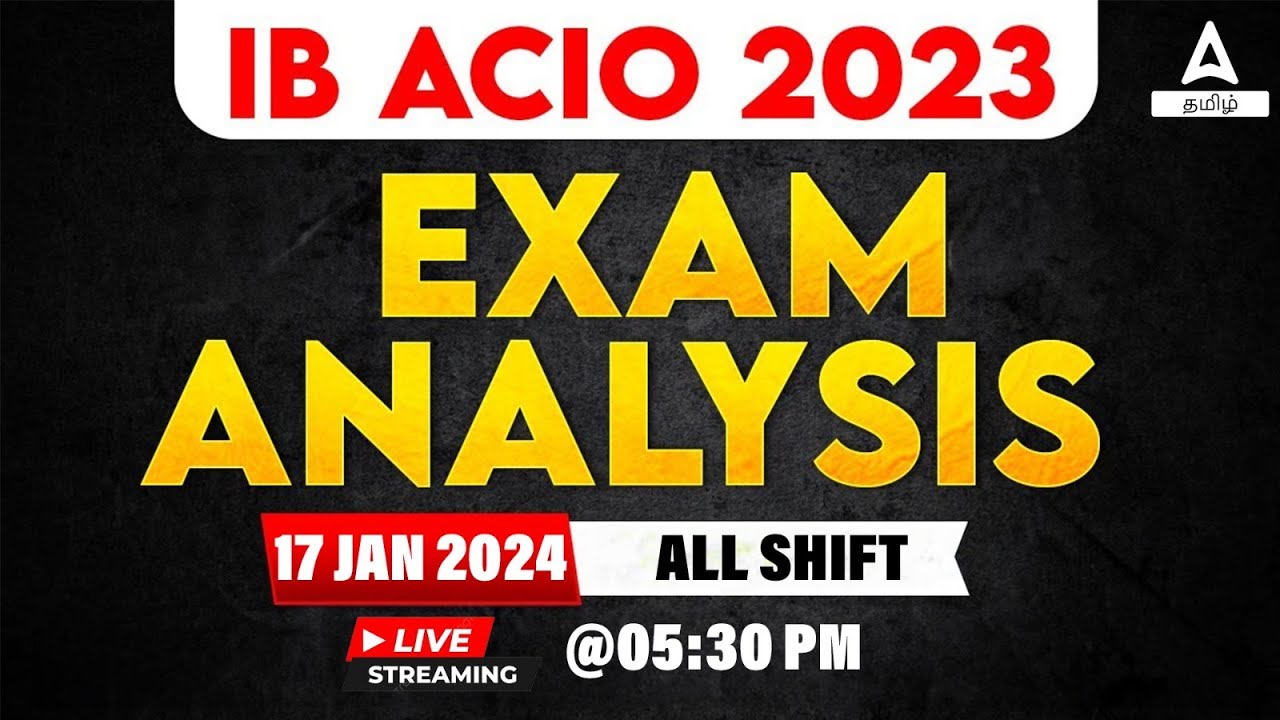 IB ACIO 2023 | EXAM ANALYSIS | 17 Jan 2024 | All shift Live | 05:30 PM | Adda247 Tamil - YouTube