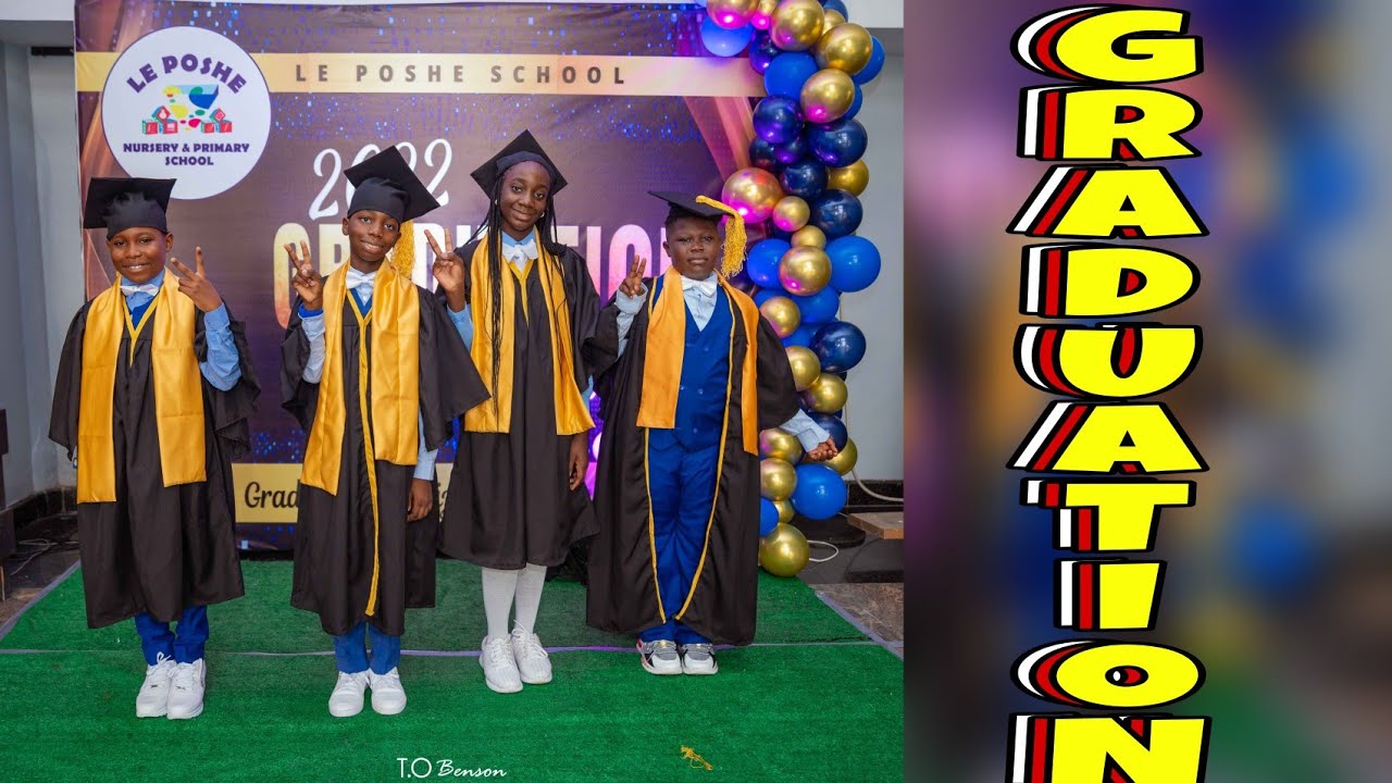 LE POSHE SCHOOL GRADUATION CEREMONY - CLASS OF 2022 (HIGHLIGHTS) - YouTube