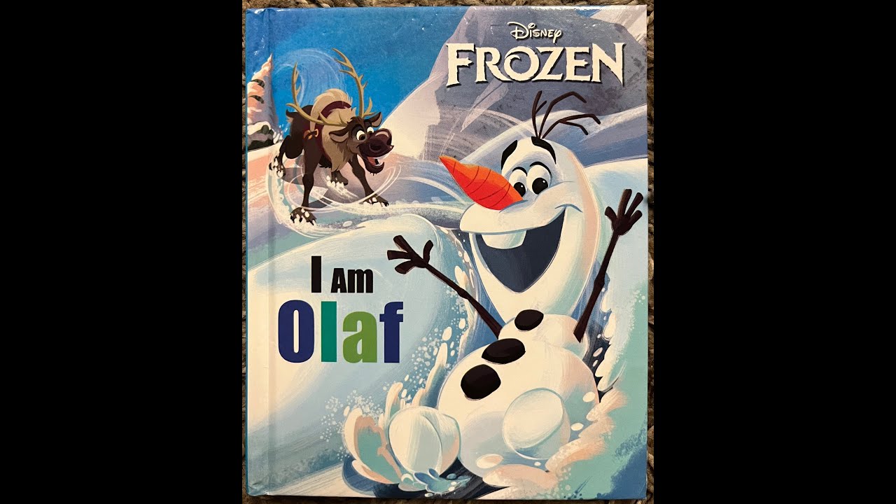 Frozen: I am Olaf (Read Aloud / Read Along Story) - YouTube